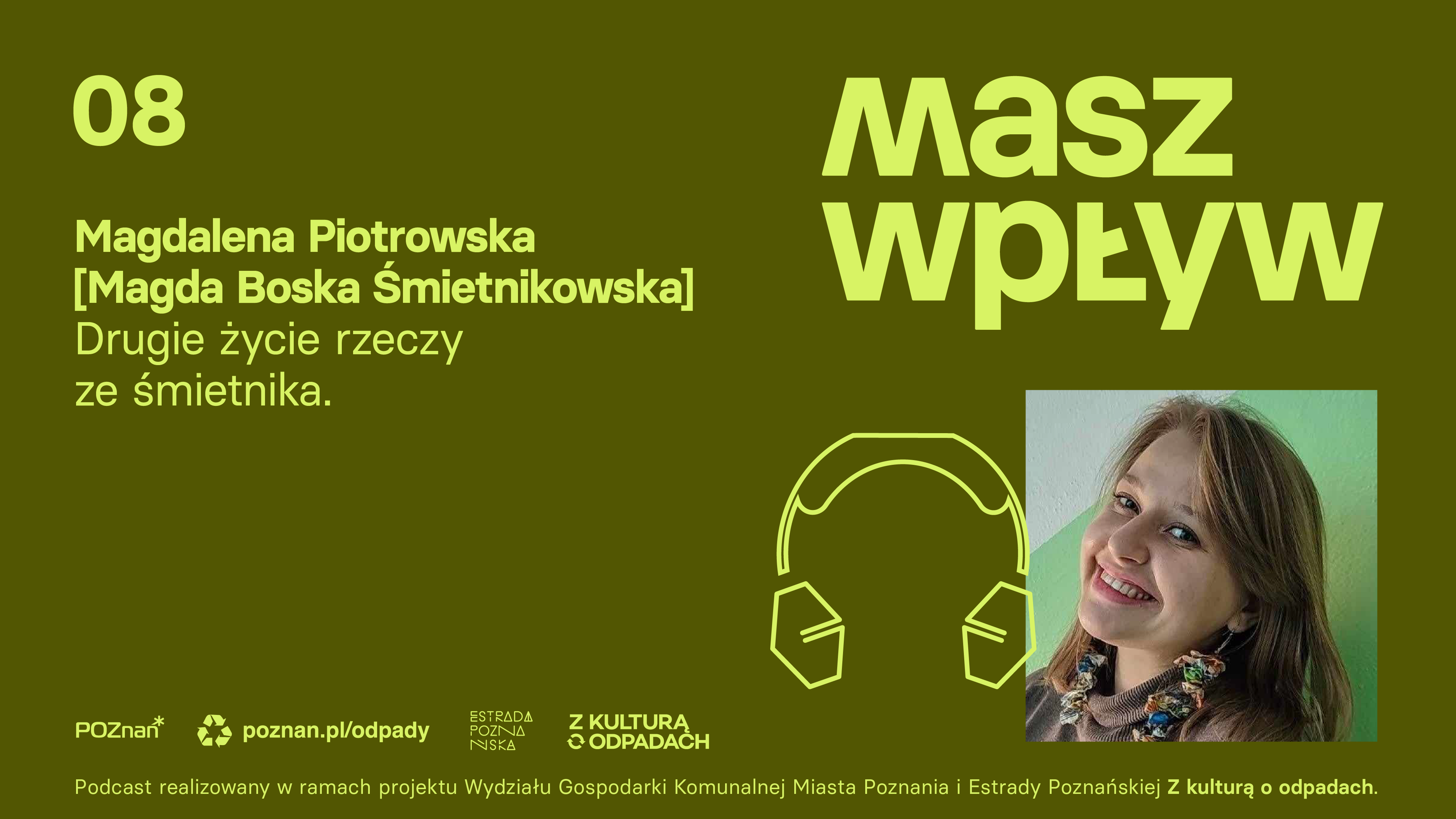 Magdalena Piotrowska - Drugie życie rzeczy ze śmietnika